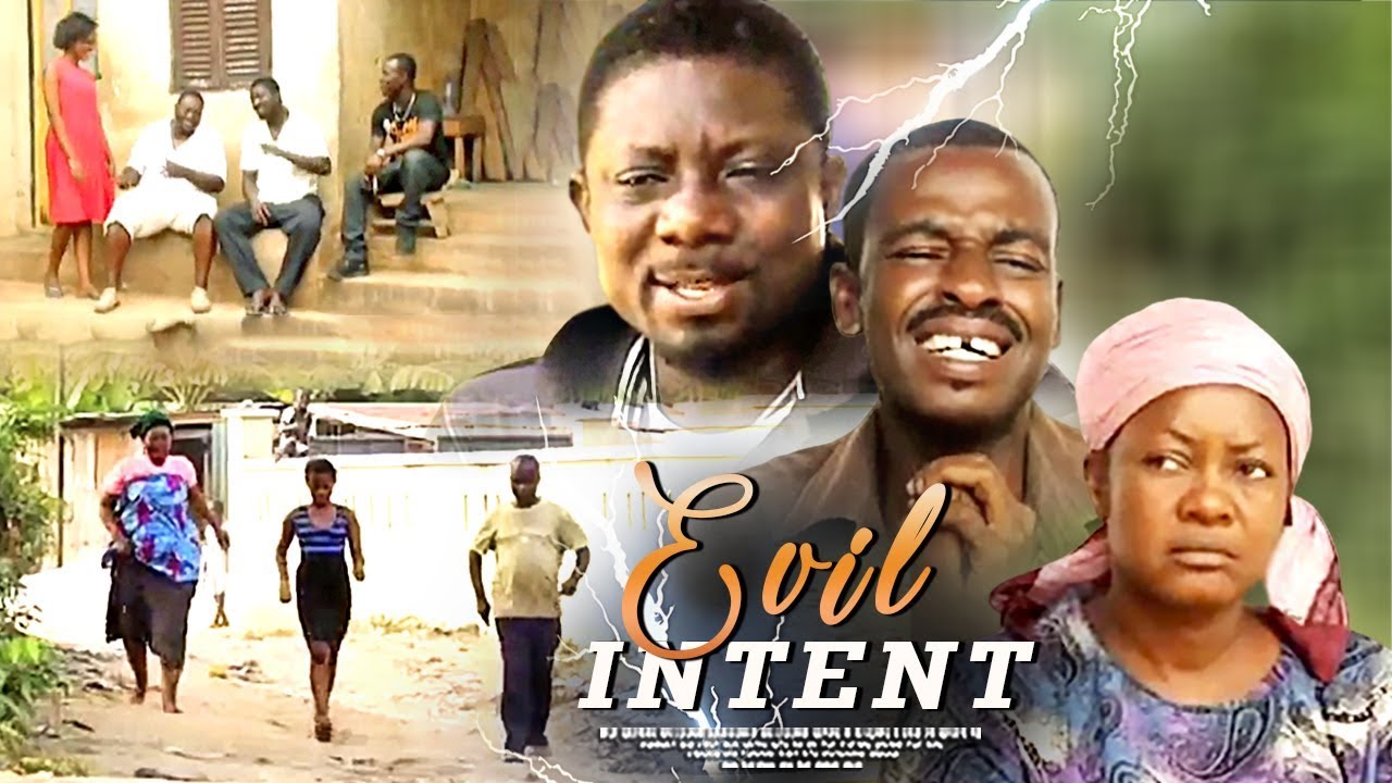 EVIL INTENT | BILL ASAMOAH CLARA BENSON CHRISTIANA AWUNI | - Ghana ...