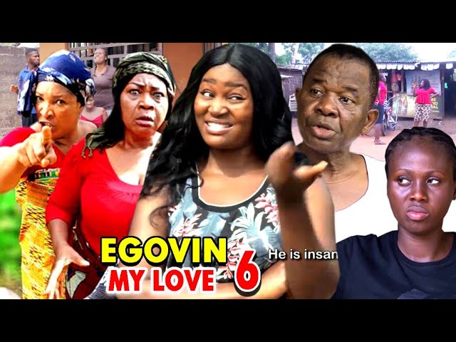 EGOVIN MY LOVE SEASON 6 - (New Movie) 2020 Latest Nigerian Nollywood ...