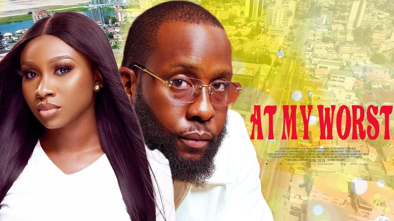 AT MY WORST(NEW EXCLUSIVE MOVIE)SONIA UCHE RAY EMODI 2022 LATEST ...