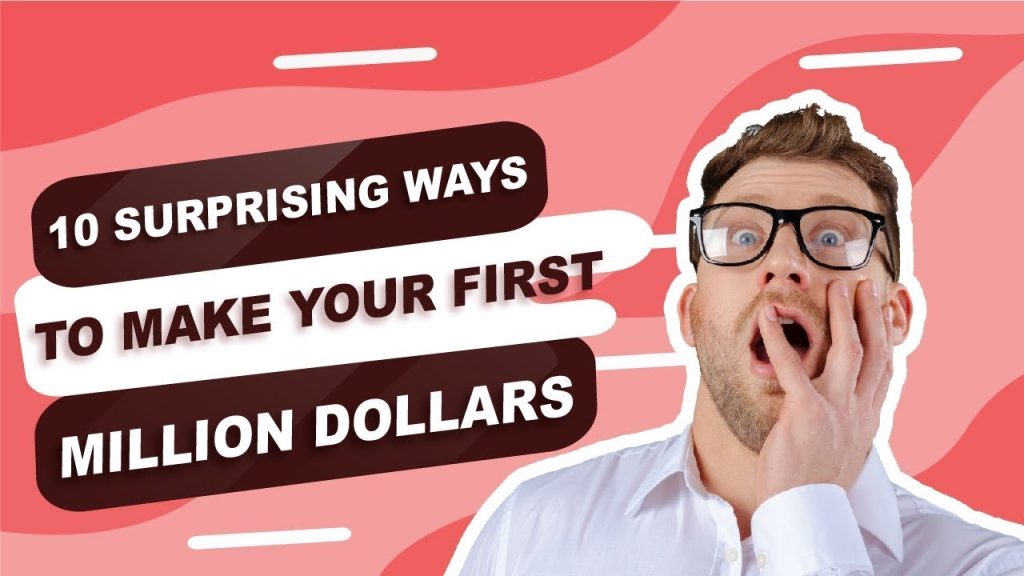 10 Surprising Ways to Make Your First Million Dollars - Download Ghana ...