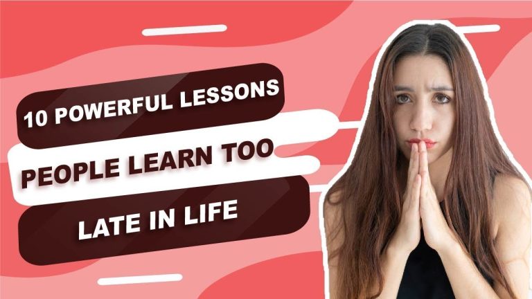 10 Powerful Lessons People Learn too late in Life - Download Ghana Movies