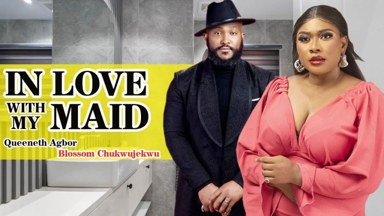 IN LOVE WITH MY MAID (BLOSSOM CHUKWUJEKWU, QUEENETH AGBOR, MAURICE SAM ...